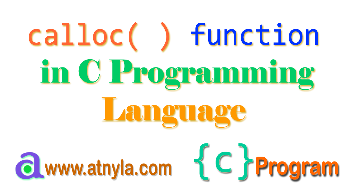 calloc() Function in C: Usage and Examples