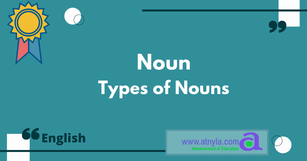 Exploring Different Types of Nouns in English: A Detailed Overview